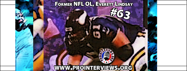 Former NFL OL, Everett Lindsay Interview | Pro Interviews