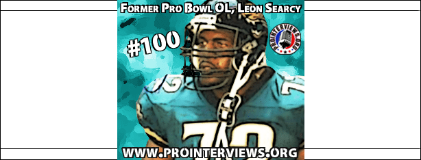 Former Pro Bowl RT, Leon Searcy Jr. Interview | Pro Interviews