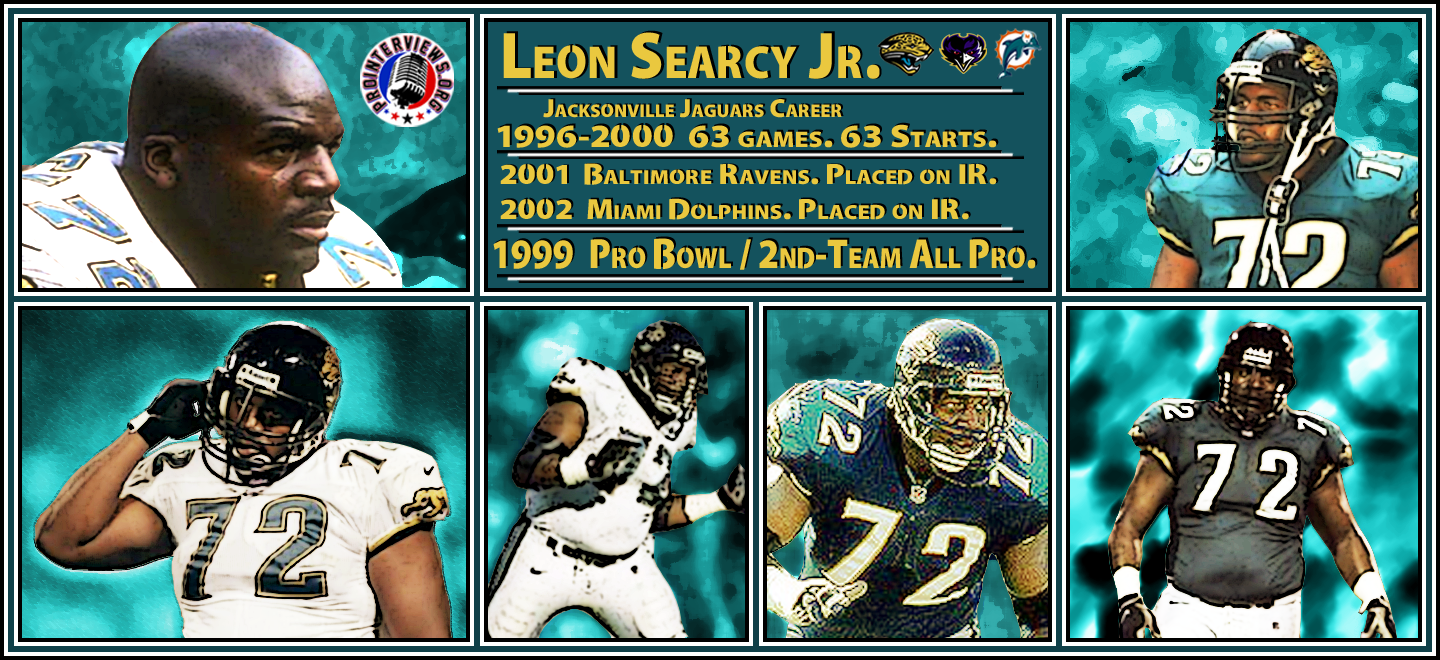 Former Pro Bowl RT, Leon Searcy Jr. Interview | Pro Interviews
