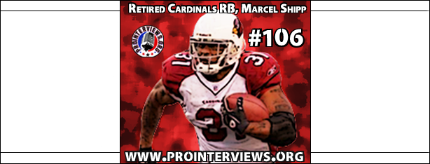 Retired Cardinals RB, Marcel Shipp Interview | Pro Interviews